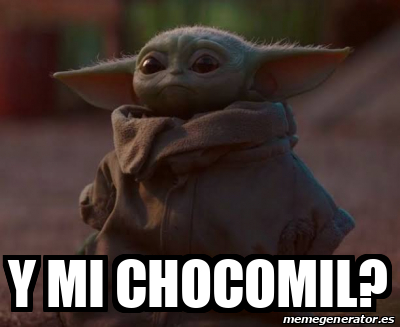 Meme Personalizado - Y mi chocomil? - 32171628