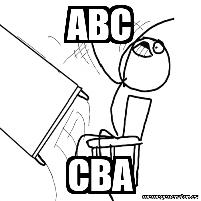 Meme Desk Flip Rage Guy - abc cba - 32171685