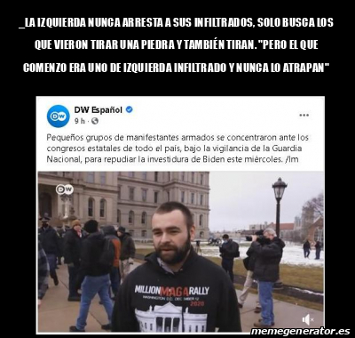 Meme Personalizado - _la izquierda nunca arresta a sus infiltrados ...