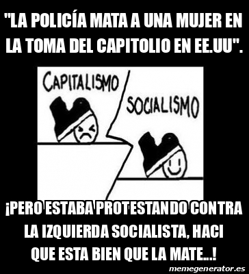 Meme Personalizado - "la POLICÍA mata a una mujer en la toma del ...