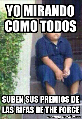 Meme Personalizado - Yo mirando como todos Suben sus premios de las ...