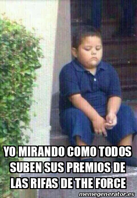 Meme Personalizado - Yo mirando como todos Suben sus premios de las ...