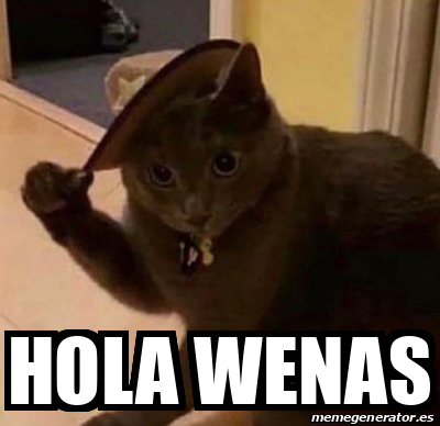Meme Personalizado - Hola wenas - 32175151