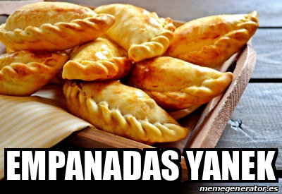 Meme Personalizado - Empanadas yanek - 32175471