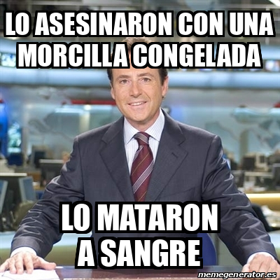 Meme Matias Prats - LO ASESINARON CON UNA MORCILLA CONGELADA LO MATARON ...
