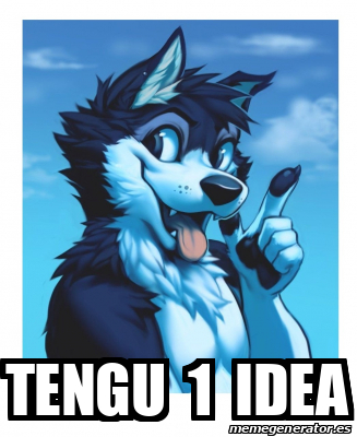 Meme Personalizado - tengu 1 Idea - 32177088