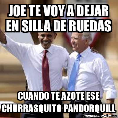 Meme Personalizado - Joe te voy a dejar en silla de ruedas Cuando te ...
