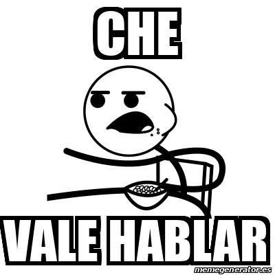 Meme Cereal Guy - che vale hablar - 32177363
