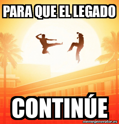 Meme Personalizado - para que el legado continúe - 32178138