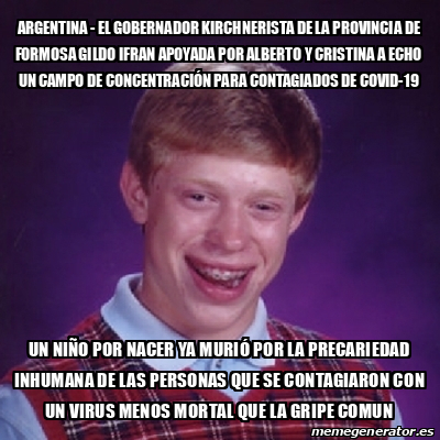 Meme Bad Luck Brian - ARGENTINA - el gobernador kirchnerista de la ...