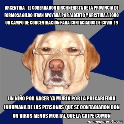 Meme Perro Racista - ARGENTINA - el gobernador kirchnerista de la ...