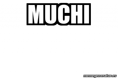 Meme Personalizado - MUCHI - 32182111