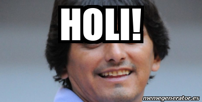 Meme Personalizado - Holi! - 32183349