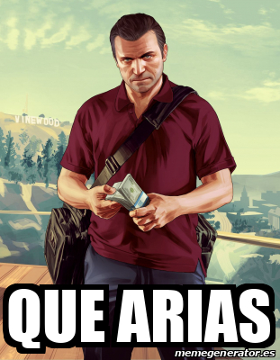 Meme Personalizado - que arias - 32185027