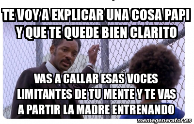 Meme Personalizado - te voy a explicar una cosa papi y que te quede ...