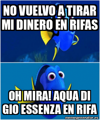 Meme Personalizado - No vuelvo a tirar mi dinero en rifas Oh mira! Aqua ...