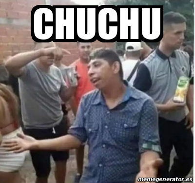 Meme Personalizado - Chuchu - 32188919