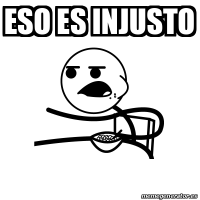 Meme Cereal Guy - eso es injusto - 32190408