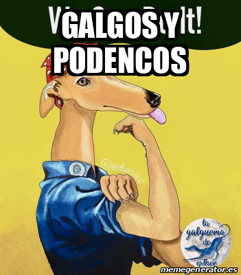Meme Personalizado - Galgos y Podencos - 32190525