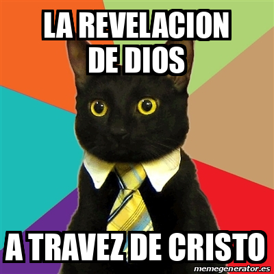 Meme Business Cat - La revelacion de Dios A travez de Cristo - 32192144