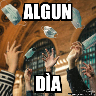 Meme Personalizado - algun dìa - 32193929