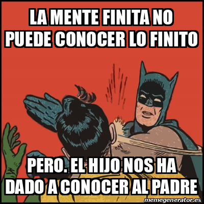 Meme Batman slaps Robin - La mente finita no puede conocer lo finito ...