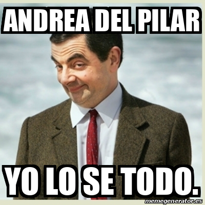 Meme Mr Bean - Andrea del pilar Yo lo se todo. - 32195300