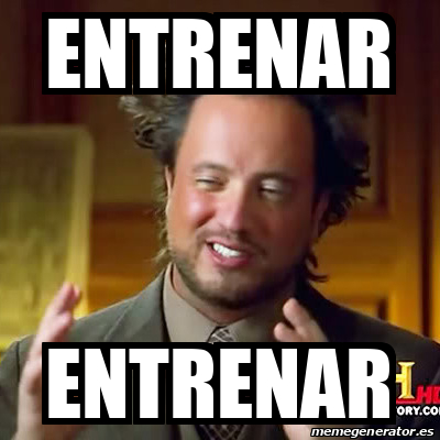 Meme Ancient Aliens - ENTRENAR ENTRENAR - 32198756