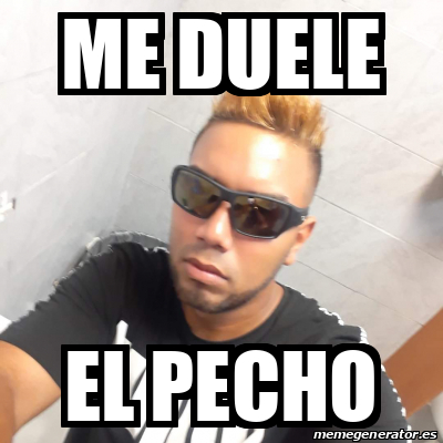 Lo Pecho Memes Meme Personalizado Los Pechos Los Pechos Me Gustan