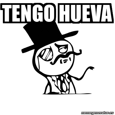 Meme Feel Like A Sir - TENGO HUEVA - 32022391