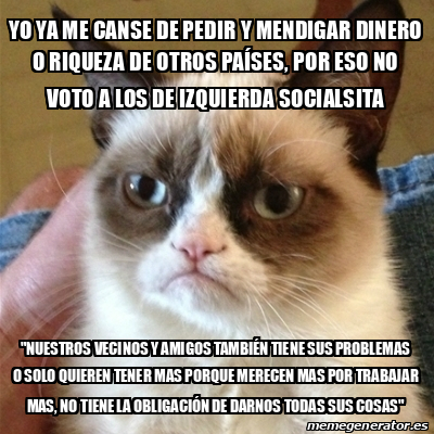 Meme Grumpy Cat - yo ya me canse de pedir y mendigar dinero o riqueza ...