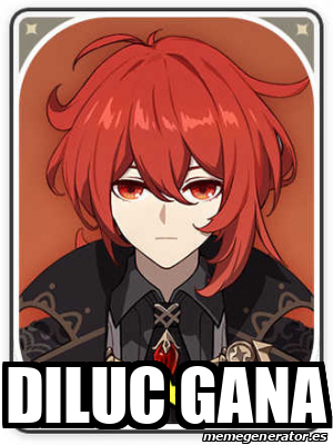 Meme Personalizado - Diluc gana - 32023056