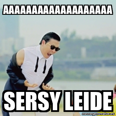 Meme Gangnam Style - aaaaaaaaaaaaaaaaaaa sersy leide - 32027071