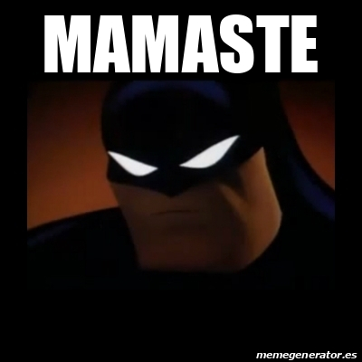 Meme Disapproving Batman - Mamaste - 32028836