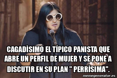 Meme Personalizado - Cagadìsimo el típico panista que abre un perfil de ...