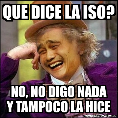 Meme Yao Wonka - Que dice la iso? No, no digo nada y tampoco la hice ...