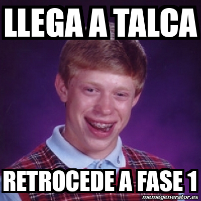 Meme Bad Luck Brian - llega a talca retrocede a fase 1 - 32203413