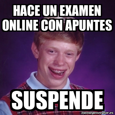 Meme Bad Luck Brian - Hace un examen online con apuntes Suspende - 32203487