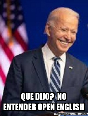 Meme Personalizado - que dijo? no entender open english - 32203865