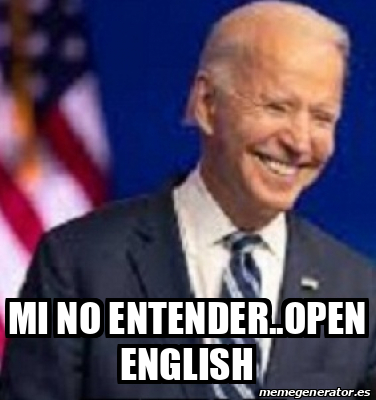 Meme Personalizado - mi no entender..open english - 32204062
