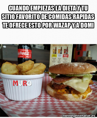 Meme Personalizado - Cuando empiezas la dieta y tu sitio favorito de ...