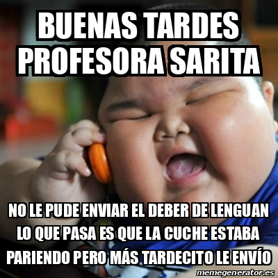 Meme fat chinese kid - Buenas tardes profesora Sarita No le pude enviar ...