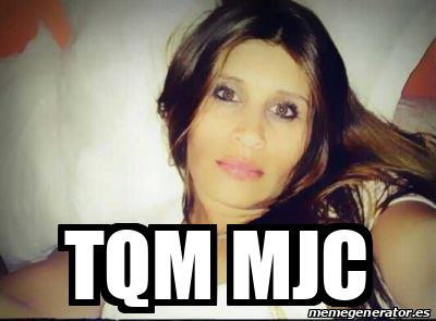 Meme Personalizado - TQM MJC - 32207354