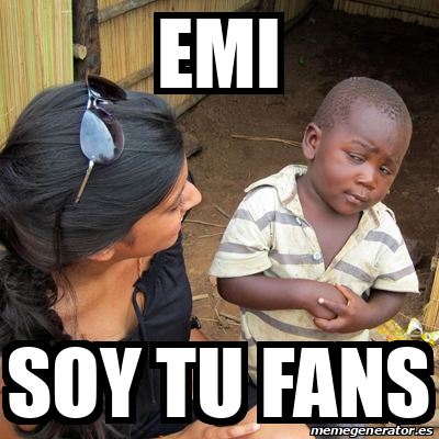 Meme Skeptical 3rd World Kid - emi soy tu fans - 32208192