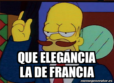 Meme Personalizado - Que elegancia la de Francia - 32208311