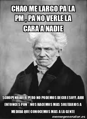 Meme Personalizado - Chao me largo pa la pm , pa no verle la cara a ...