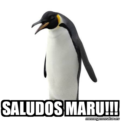 Meme Personalizado - Saludos Maru!!! - 32210504