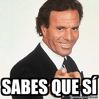 Meme Julio Iglesias - Sabes que sí - 32210555