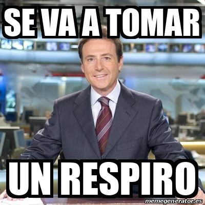 Meme Matias Prats - se va a tomar un respiro - 32213091