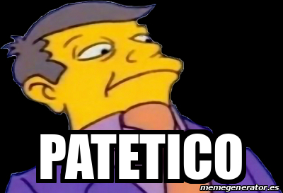Meme Personalizado - PATETICO - 32213330